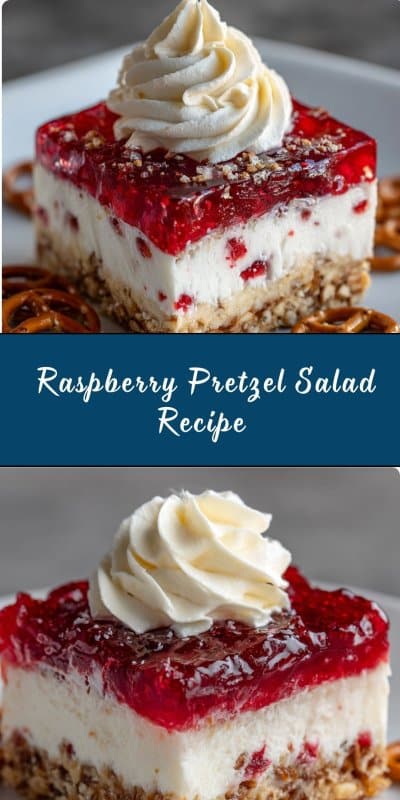 Raspberry Pretzel Salad - A Sweet, Salty, and Fruity Delight